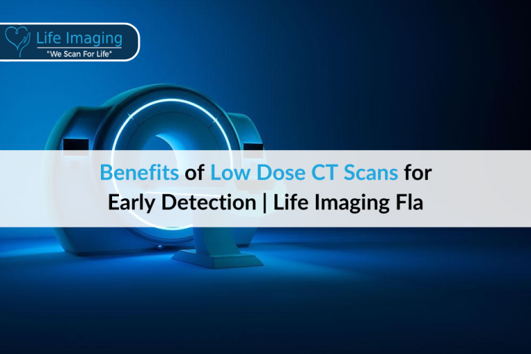 Benefits of Low Dose CT Scans for Early Detection - Life Imaging FLA